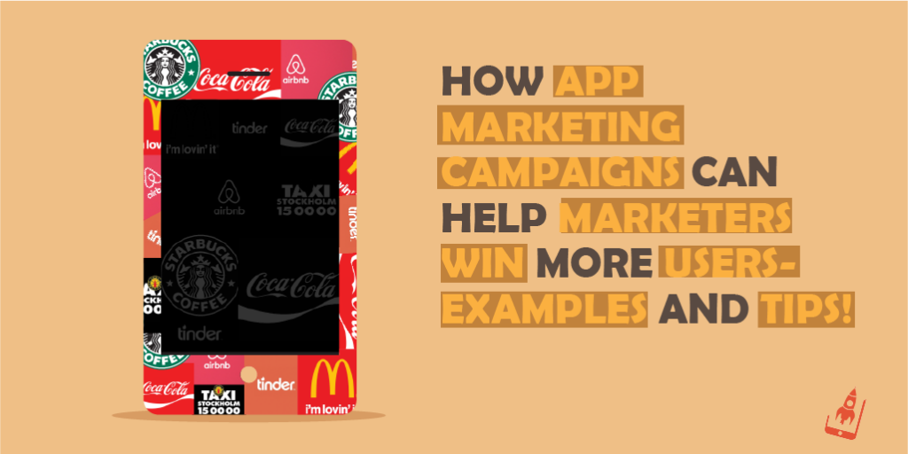 How App Marketing Campaigns Can Help Marketers Win More Users-Examples ...