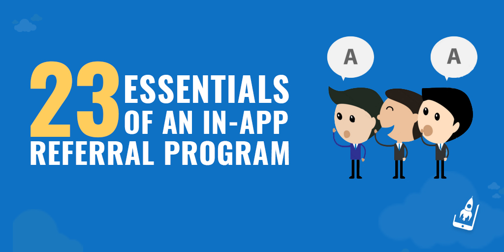 [Infographic]- 23 Essentials Of An In-App Referral Program ...